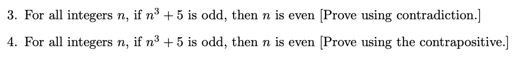 Solved 3. For all integers n, if n3 + 5 is odd, then n is | Chegg.com