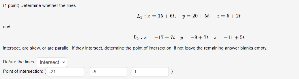 Solved (1 point) Determine whether the lines | Chegg.com