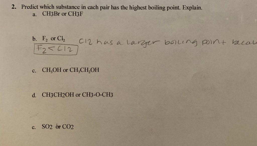 Solved 2. Predict which substance in each pair has the | Chegg.com