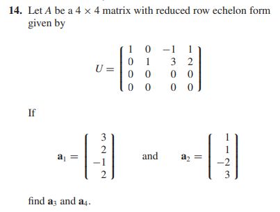 Solved Let A ﻿be a 4×4 ﻿matrix with reduced row echelon | Chegg.com