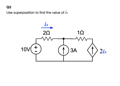 Solved Q3 Use superposition to find the value of ix ix 202 | Chegg.com