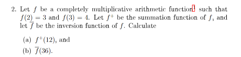Solved = 2. Let f be a completely multiplicative arithmetic | Chegg.com