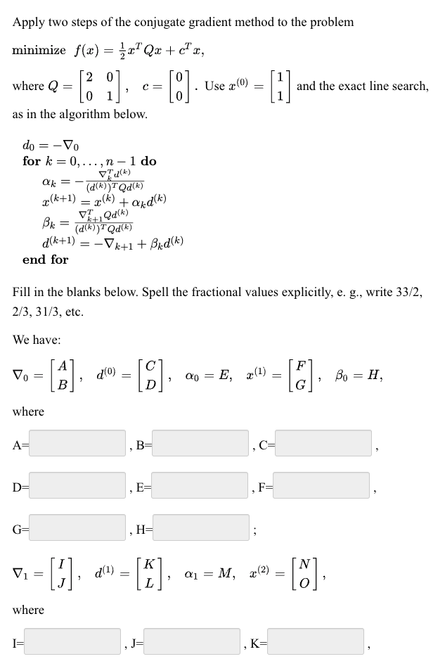 Solved Apply two steps of the conjugate gradient method to | Chegg.com