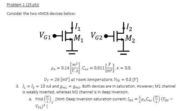 Solved Problem 1 (25 pts) Consider the two nMOS devices | Chegg.com