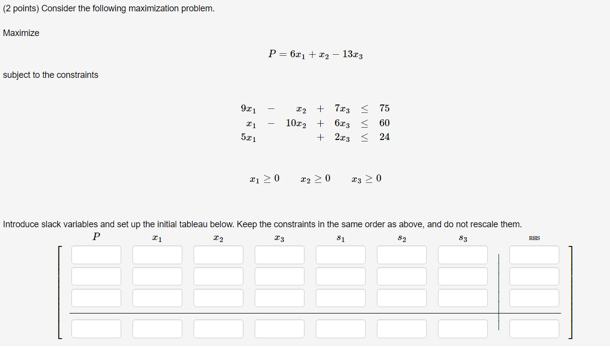 Solved (2 points) Consider the following maximization | Chegg.com