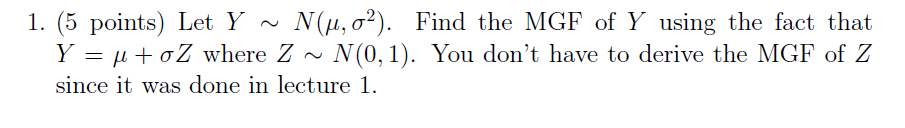 Solved 1. (5 points) Let Y~ N(μ, 2). Find the MGF of Y using | Chegg.com