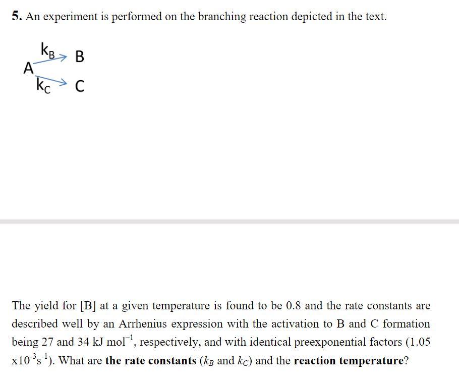 Solved 5. An experiment is performed on the branching | Chegg.com
