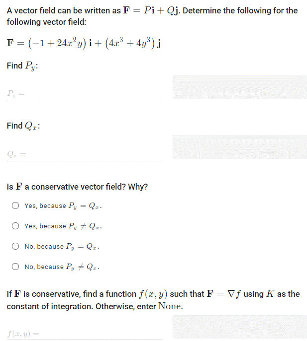 Solved A vector field can be written as F = Pi+Qj. Determine | Chegg.com
