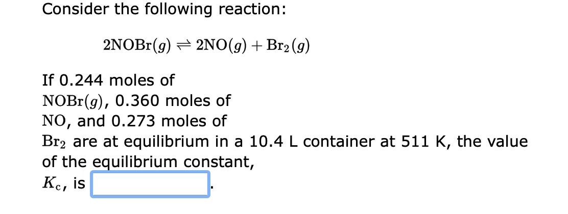 Solved The equilibrium constant, Kc, for the following | Chegg.com