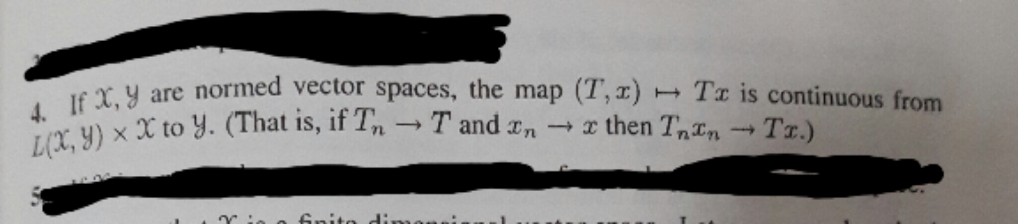 Solved 4. If x,y are normed vector spaces, the map (T,x)↦Tx | Chegg.com