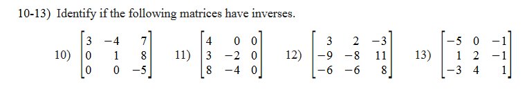 Solved 10-13) Identify if the following matrices have | Chegg.com