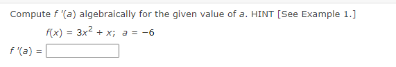 Solved Compute f′(a) algebraically for the given value of a. | Chegg.com