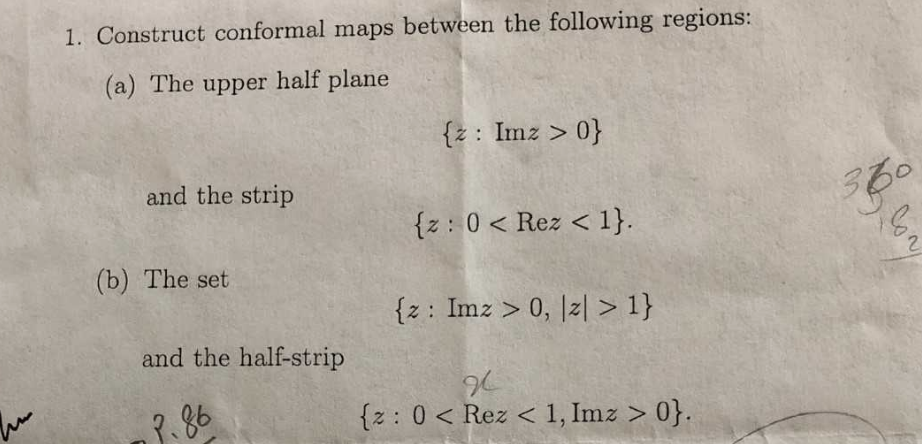 Solved 1. Construct conformal maps between the following | Chegg.com