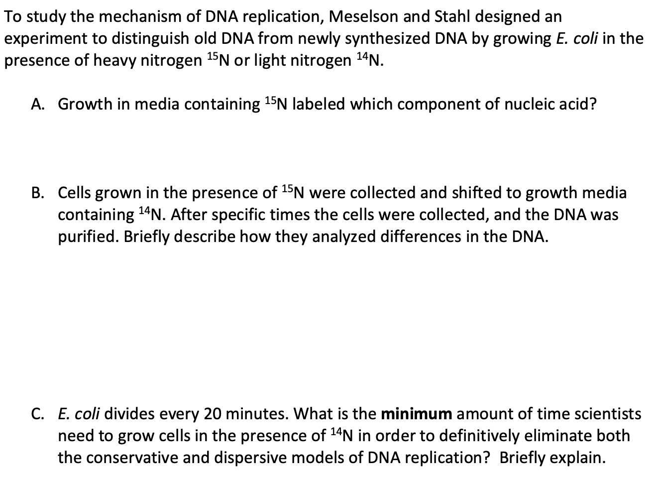 Solved To study the mechanism of DNA replication, Meselson | Chegg.com