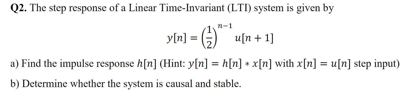 Solved Q2. The step response of a Linear Time-Invariant | Chegg.com