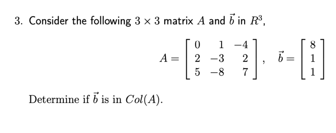 Solved Consider the following 3×3 ﻿matrix A and vec(b) ﻿in | Chegg.com