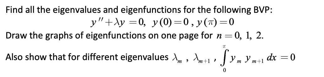 Solved Find all the eigenvalues and eigenfunctions for the | Chegg.com