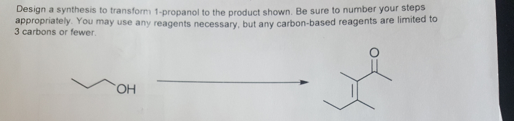 Solved Design a synthesis to transform 1-propanol to the | Chegg.com