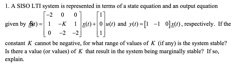 Solved = 1. A SISO LTI system is represented in terms of a | Chegg.com