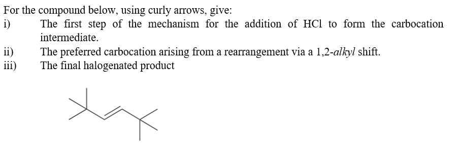 Solved For the compound below, using curly arrows, give: i) | Chegg.com