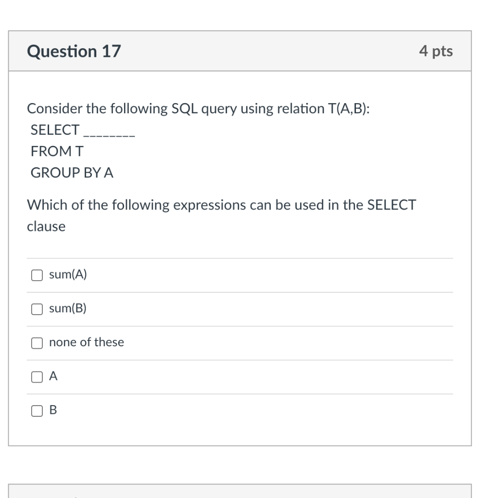 Solved Question 17 4 Pts Consider The Following Sql Query 