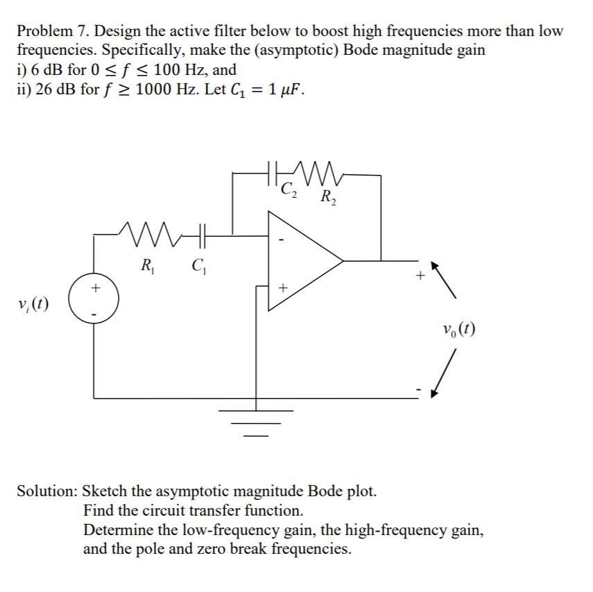 Solved Problem 7. Design the active filter below to boost | Chegg.com