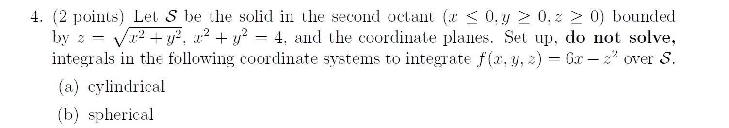 Solved 4. (2 points) Let S be the solid in the second octant | Chegg.com