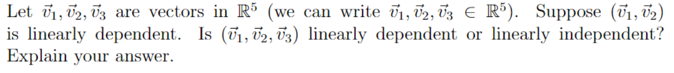 Solved Let v1,v2,v3 are vectors in R5 (we can write | Chegg.com