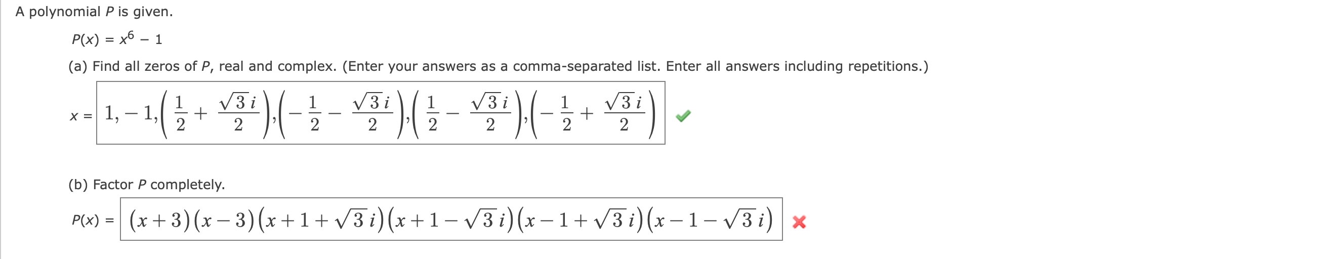 Solved A polynomial P is given. P(x) = x6 - 1 (a) Find all | Chegg.com