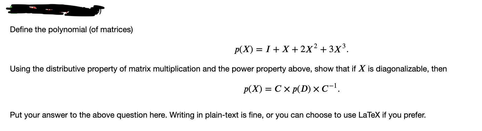 Solved Define the polynomial (of matrices) p(X)=I+X+2X2+3X3 | Chegg.com