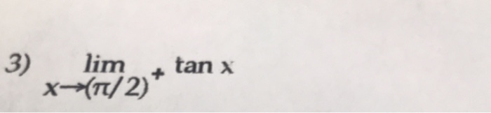 Solved 3) lim +tan x | Chegg.com