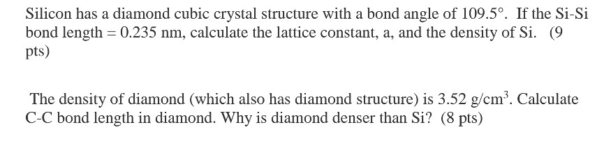 Solved Silicon has a diamond cubic crystal structure with a | Chegg.com