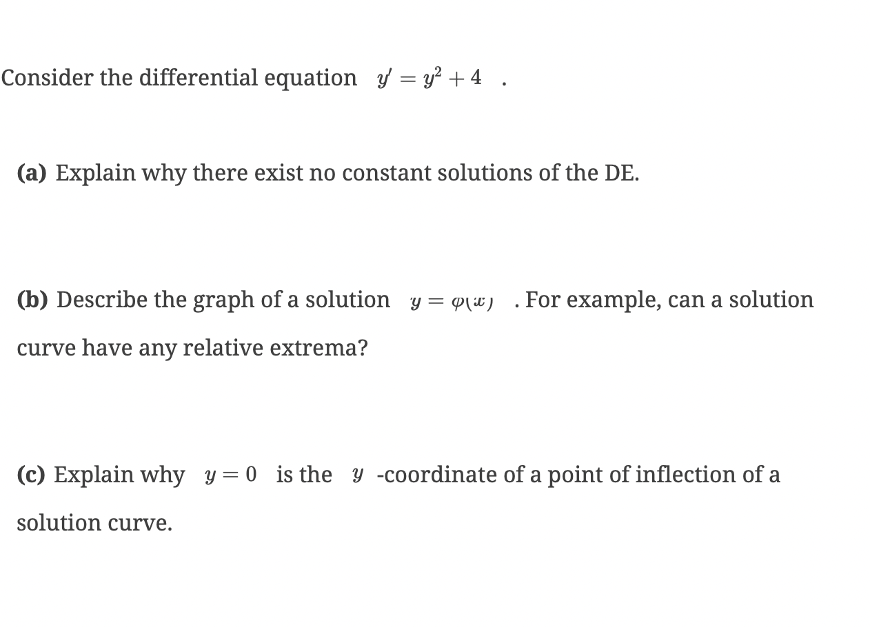 Solved Consider the differential equation y′=y2+4. (a) | Chegg.com
