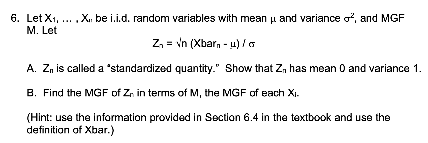 Solved 6. Let X1, ... , Xn be i.i.d. random variables with | Chegg.com