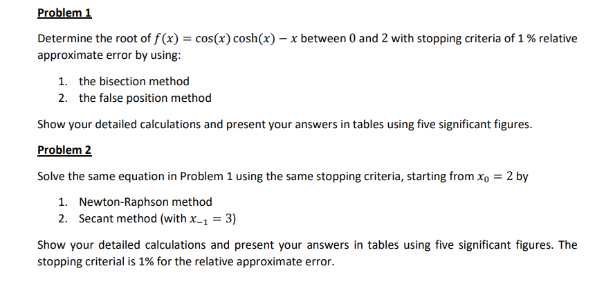 Solved Determine the root of f(x)=cos(x)cosh(x)−x between 0 | Chegg.com