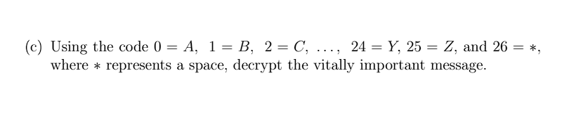Solved (a) Because of the vital importance of the message, | Chegg.com