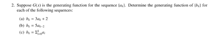 Solved 2. Suppose G(x) is the generating function for the | Chegg.com