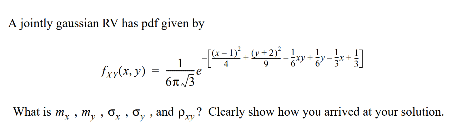 Solved A jointly gaussian RV has pdf given by fax (x - 1)2 + | Chegg.com
