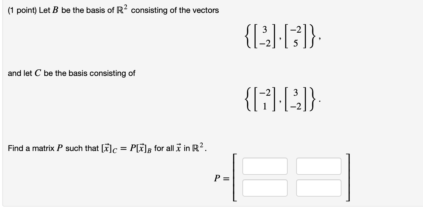 Solved (1 point) Let B be the basis of R2 consisting of the | Chegg.com