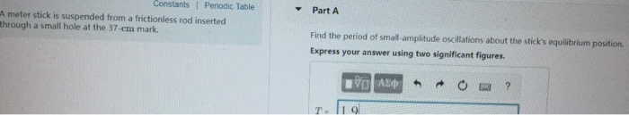 Solved Constants Periodic Table Part A A meter stick is | Chegg.com