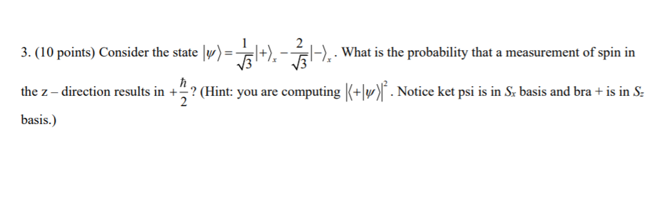 Solved = What is the probability that a measurement of spin | Chegg.com