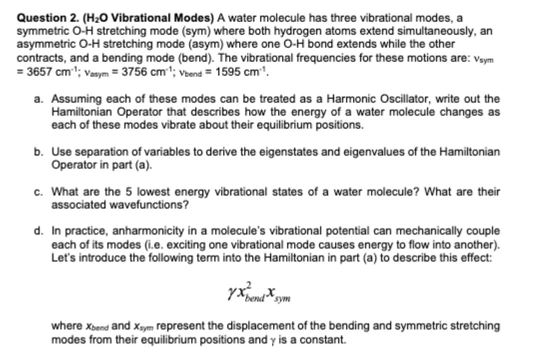 Question 2. ( H2O Vibrational Modes) A water molecule | Chegg.com