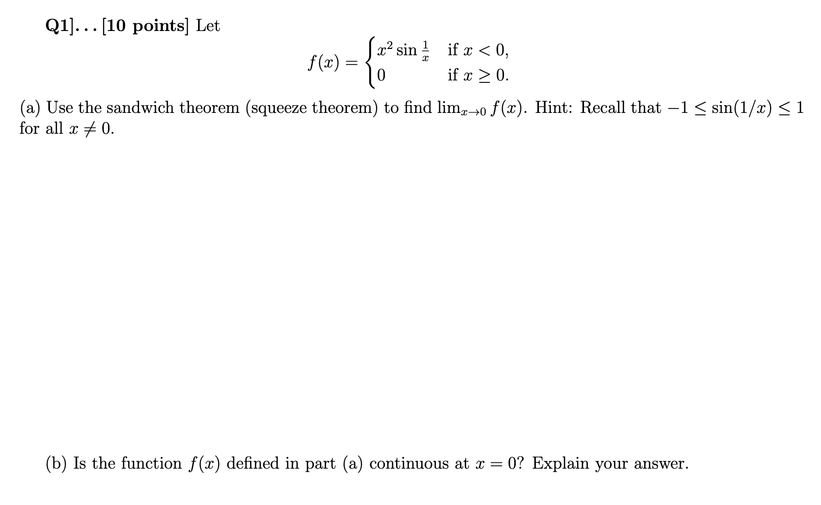 Solved Q1]... [10 points] Let f(x)={x2sinx10 if x