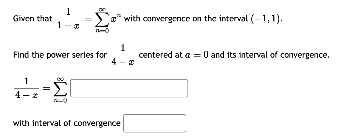 Solved Given that 1−x1=∑n=0∞xn with convergence on the | Chegg.com