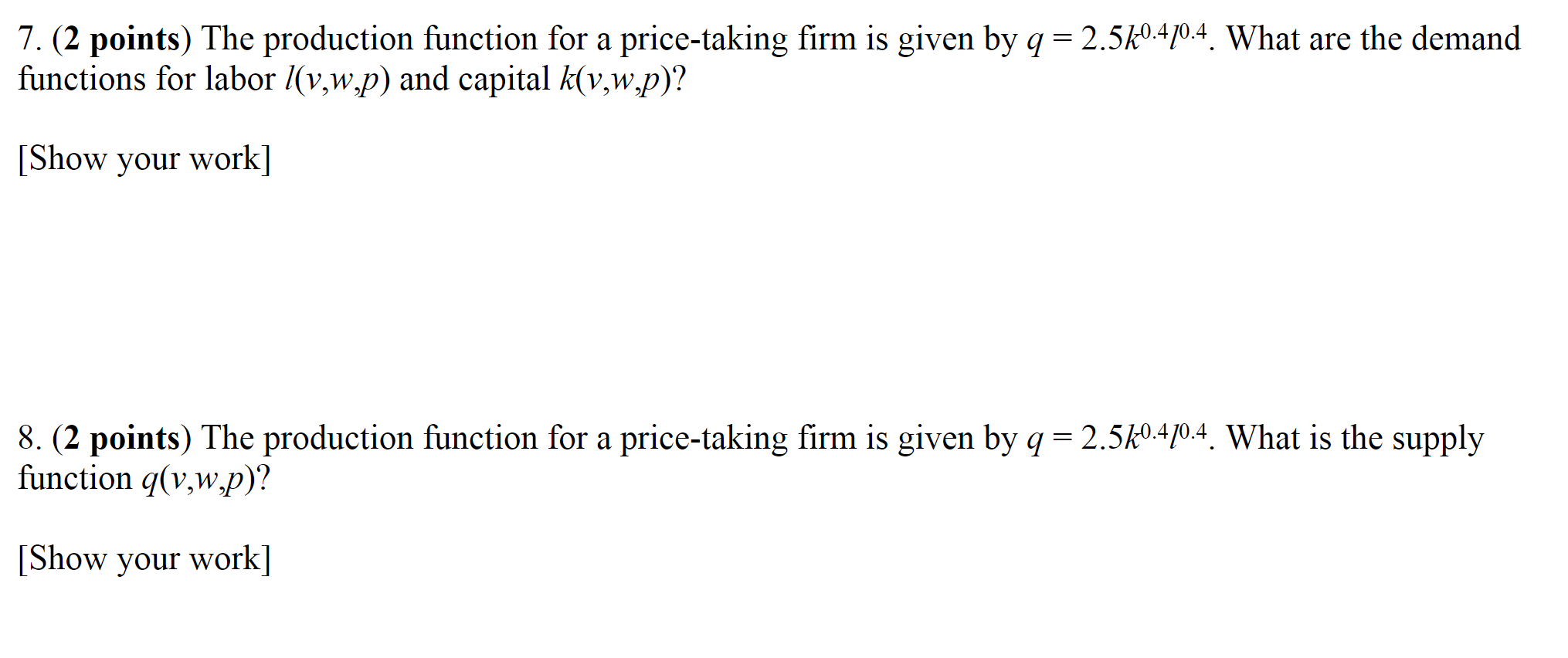 Solved 7. (2 points) The production function for a | Chegg.com