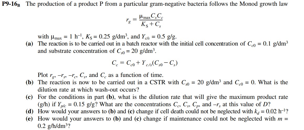 rg=KS+CsμmaxCsCc with μmax=1 h−1,KS=0.25 g/dm3, and | Chegg.com