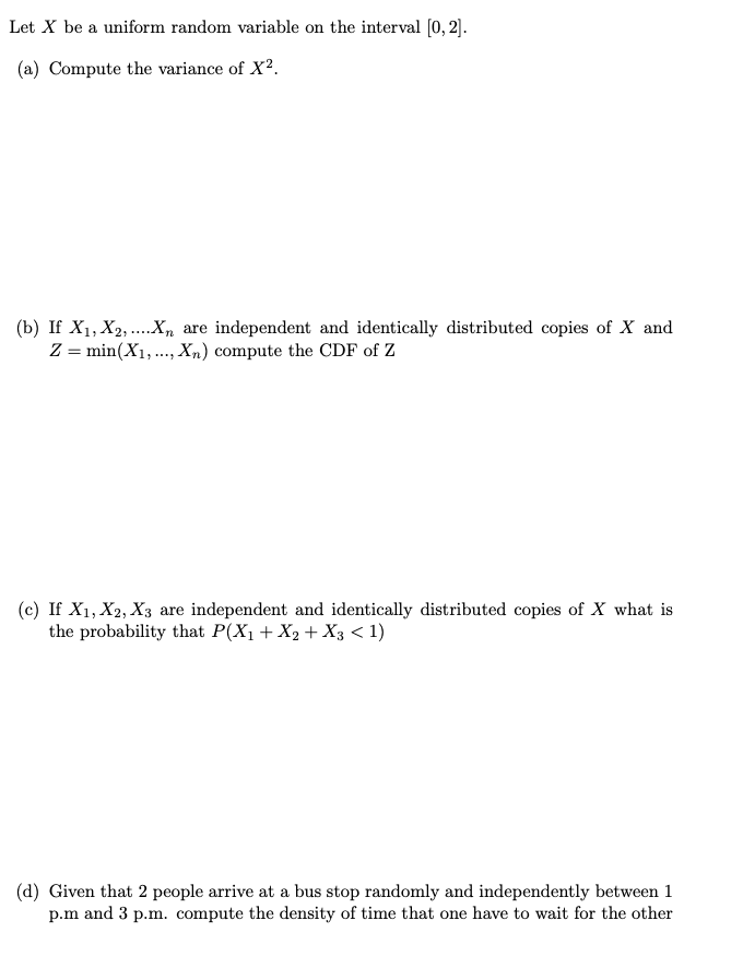 Solved Let X Be A Uniform Random Variable On The Interval 