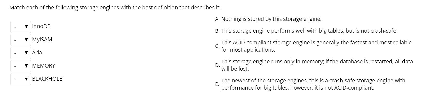 Solved Match each of the following storage engines with the | Chegg.com