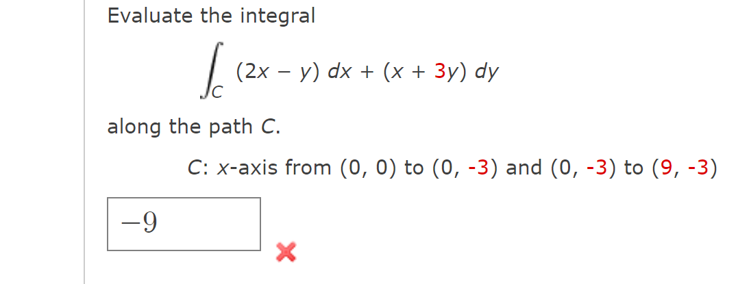Solved Evaluate the integral ∫C(2x−y)dx+(x+3y)dy along the | Chegg.com