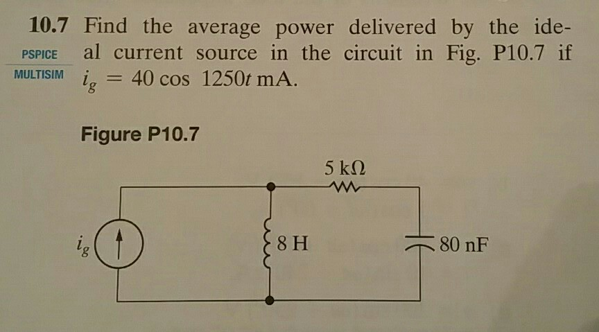 Solved 10.7 PSPICE al current source in the circuit in Fig. | Chegg.com